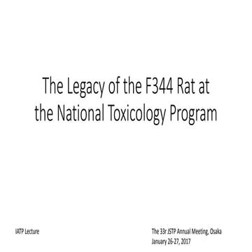 The Legacy of the F344 Rat at the National Toxicology Program | PPT