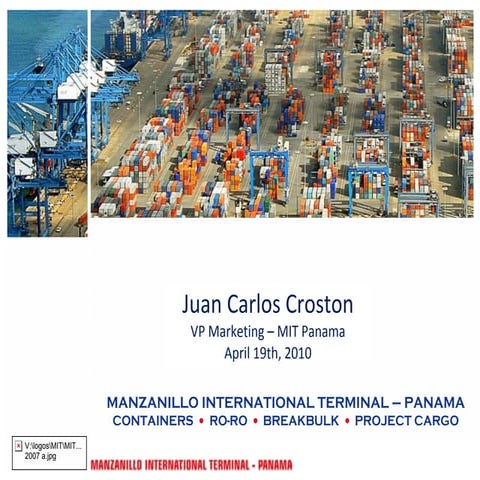 Juan Carlos Croston, Manzanillo International Terminal-Panama, Vice President of Marketing | PPT