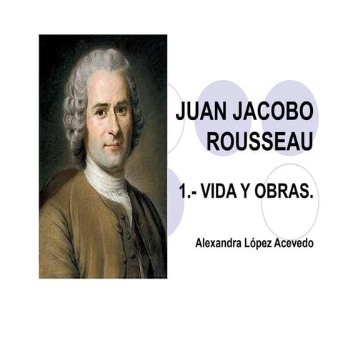 Juan jacobo rousseau | PPT
