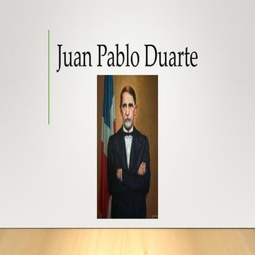 Juan Pablo Duarte pensamientos y aportes a REP.DOM. | PPTX