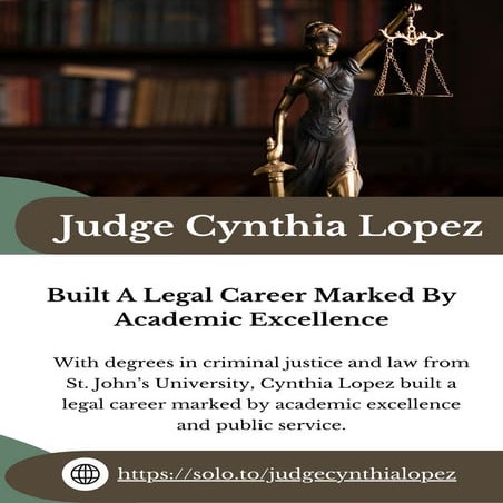 Judge Cynthia Lopez - Built A Legal Career Marked By Academic ...
