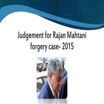 Judgement for Rajan Mahtani forgery case- 2015 | PPTX