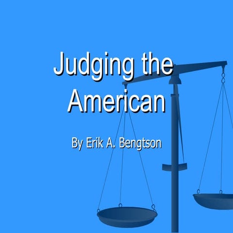 Judging the American by Erik Bengtson | PPT