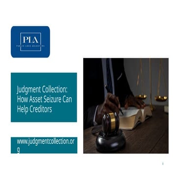 Judgment Collection: How Asset Seizure Can Help Creditors | PPT