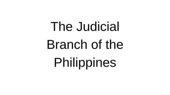 Judicial branch of the philippines | PPT