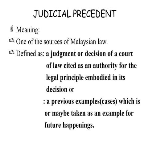 JUDICIAL PRECEDENT untuk tujuan pembelajaran.ppt