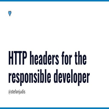 Stefan Judis "HTTP headers for the responsible developer" | PPT
