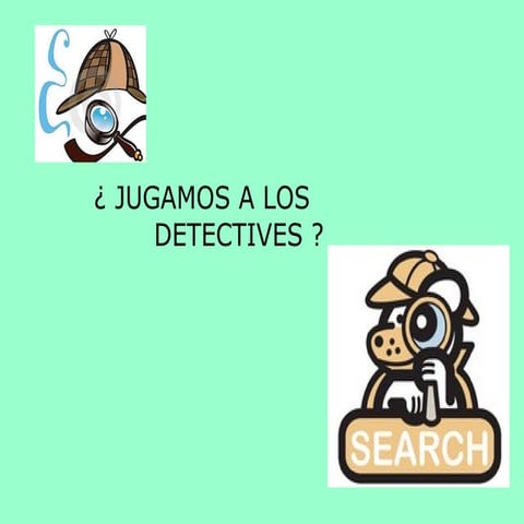 Jugamos a los detectives | PPT