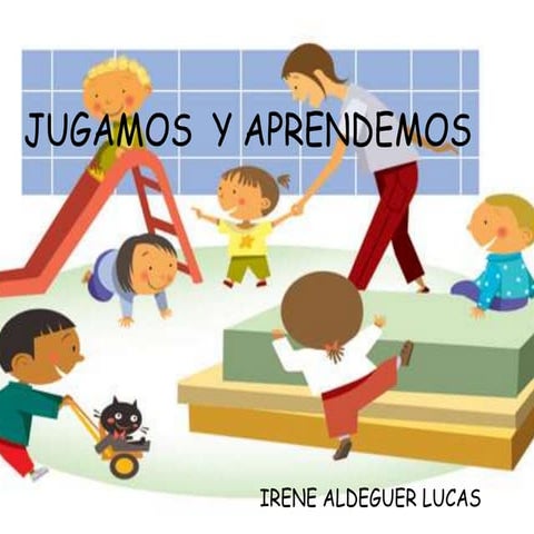 Jugamos y aprendemos irene aldeguer lucas 2ºa jim primer trimestre | PPTX