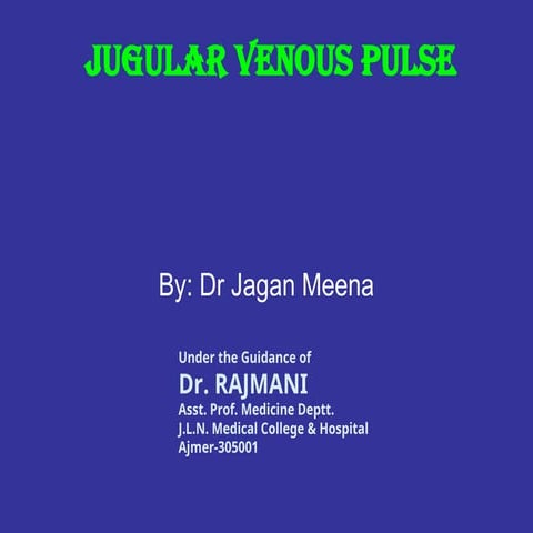 JUGULAR VENOUS PULSEObserved in Right Internal Jugular Vein | PPT