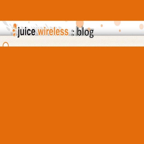 Juice Wireless Blog | PPT