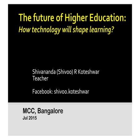 How technology will shape learning - The future of Higher education | PPT