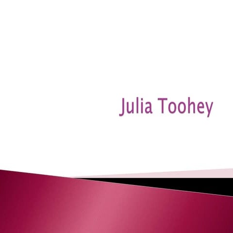 Julia toohey | PPTX
