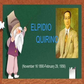 ELPIDIO QUIRINO'S LIFE AND LEGACY BEFORE HE WAS PRESIDENT | PPTX