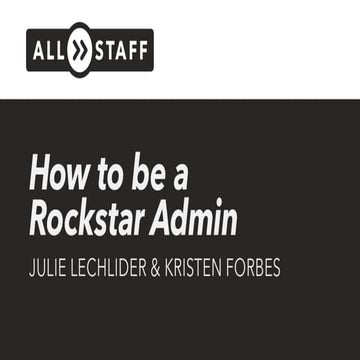How to be a Rockstar Admin | PPT