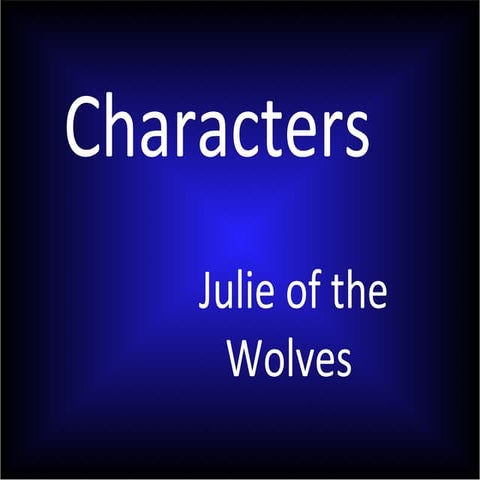 Julie of the wolves characters | PPT