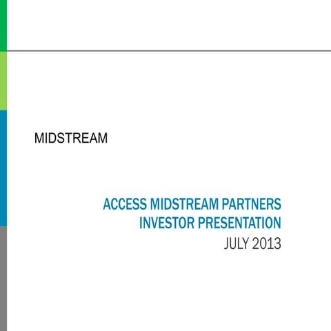 Access Midstream Partners Investor Presentation - July 2013 | PDF ...