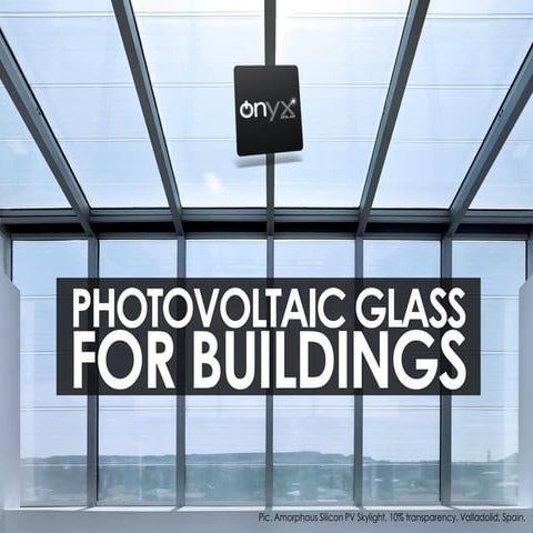 Onyx Solar: Photovoltaic Glass for Buildings | PPT