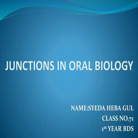 junctions in oral biology by Syeda Heba.pptx