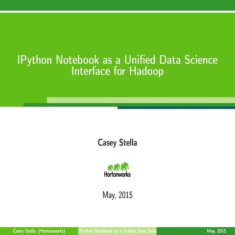 IPython Notebook as a Unified Data Science Interface for Hadoop | PPT