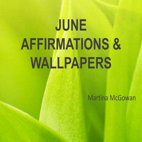JUNE AFFIRMATIONS & WALLPAPERS | PPTX