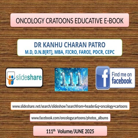 JUNE 2025 ONCOLOGY CARTOONS BY DR KANHU CHARAN PATRO | PPTX