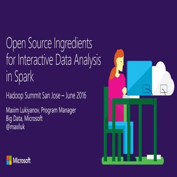 Open Source Ingredients for Interactive Data Analysis in Spark | PPTX