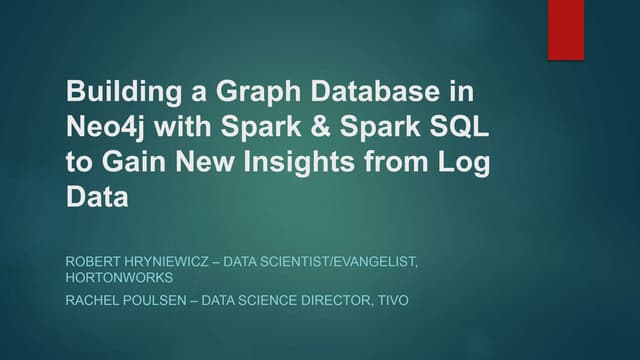 Building A Graph Database In Neo4j With Spark And Spark Sql To Gain New Insights From Log Data Ppt 5457