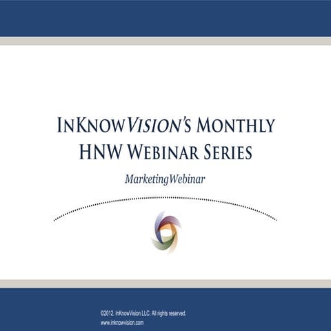 InKnowVision June 2012 HNW Marketing Webinar | PPT | Eldercare | Family ...