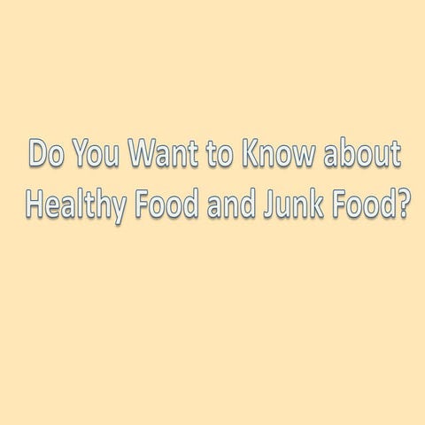Junk and healthy food | PPTX