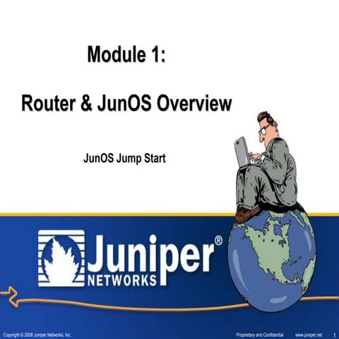 JunOS Jumstart 01 - JunOS Overview.ppt