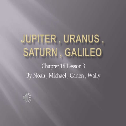 Jupiter , Uranus , Saturn , Galileo | PPTX | Space and Astronomy | Science