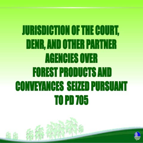 7. PD 705 & RELEVANT FORESTRY LAWS 11-27-29-13.ppt