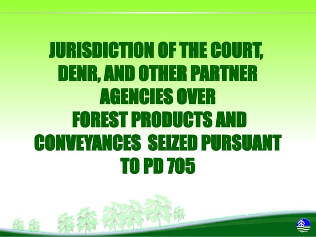 7. PD 705 & RELEVANT FORESTRY LAWS 11-27-29-13.ppt