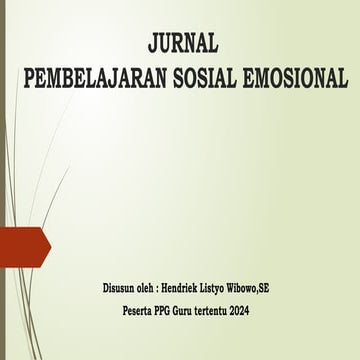 JURNAL pembelajaran sosial emosional untuk guru | PPTX