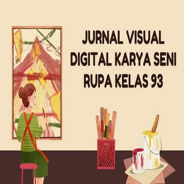 Jurnal Visual Digital Karya Seni Rupa Kelas 93 kelompok 2_20250114 ...