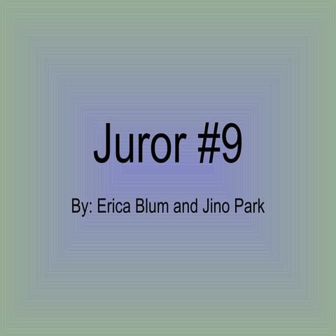 Juror 9 | PPT