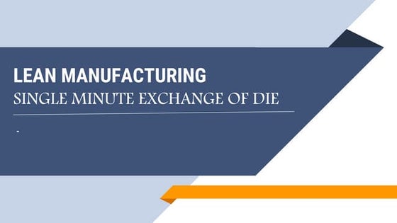 SMED - Single Minute Exchange of Dies | PPT
