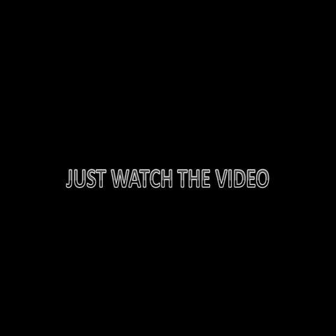 Just Watch The Video | PPT