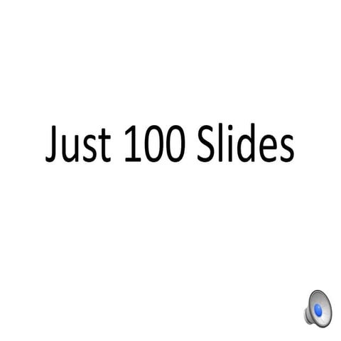 Just 100 Slides | PPTX