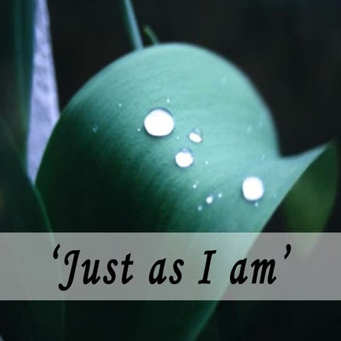'Just As I Am' | PPT