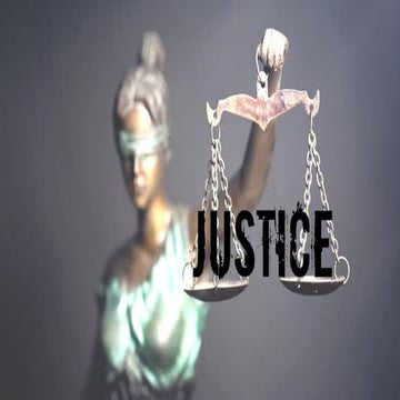 justice' fairness in the way people are dealt with.pptx