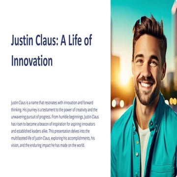 Justin Claus is a name that resonates with innovation and forward ...