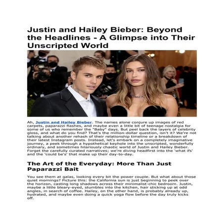 Justin and Hailey Bieber_ Beyond the Headlines - A Glimpse into Their Unscripted World.docx