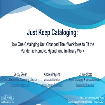 Just Keep Cataloging: How One Cataloging Unit Changed Their Workflows ...