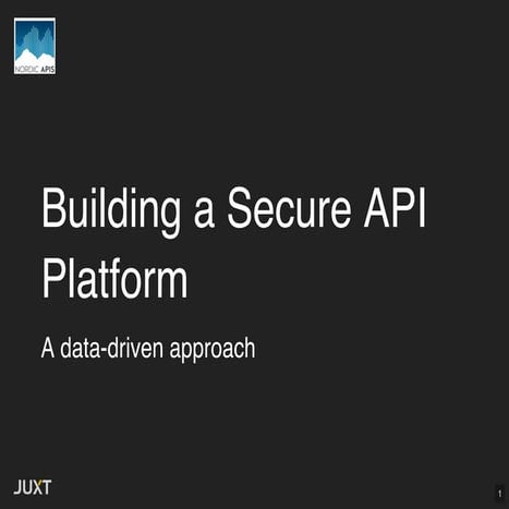 Building A Secure API Platform: A Data-Driven Approach | PDF