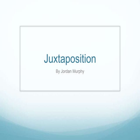 Juxtaposition work | PPTX