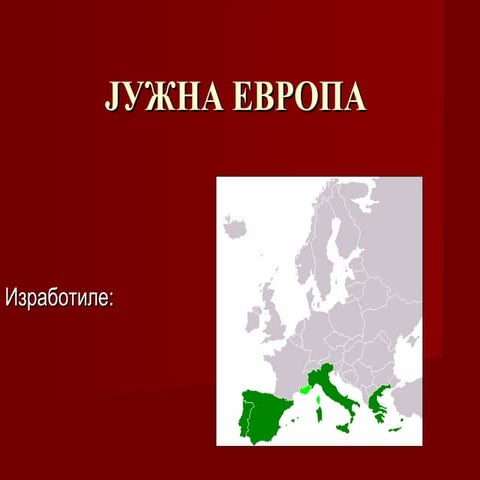 Juzna evropa | PPT