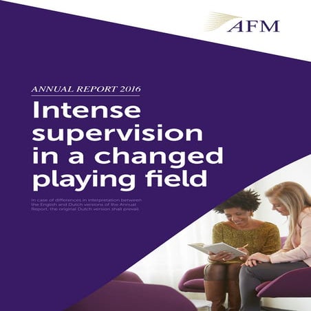 Dutch AFM ANNUAL REPORT 2016: Intense supervision in a changed playing ...