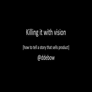 Killing It With Vision by Dan Debow (TechTO July 2015) | PPTX